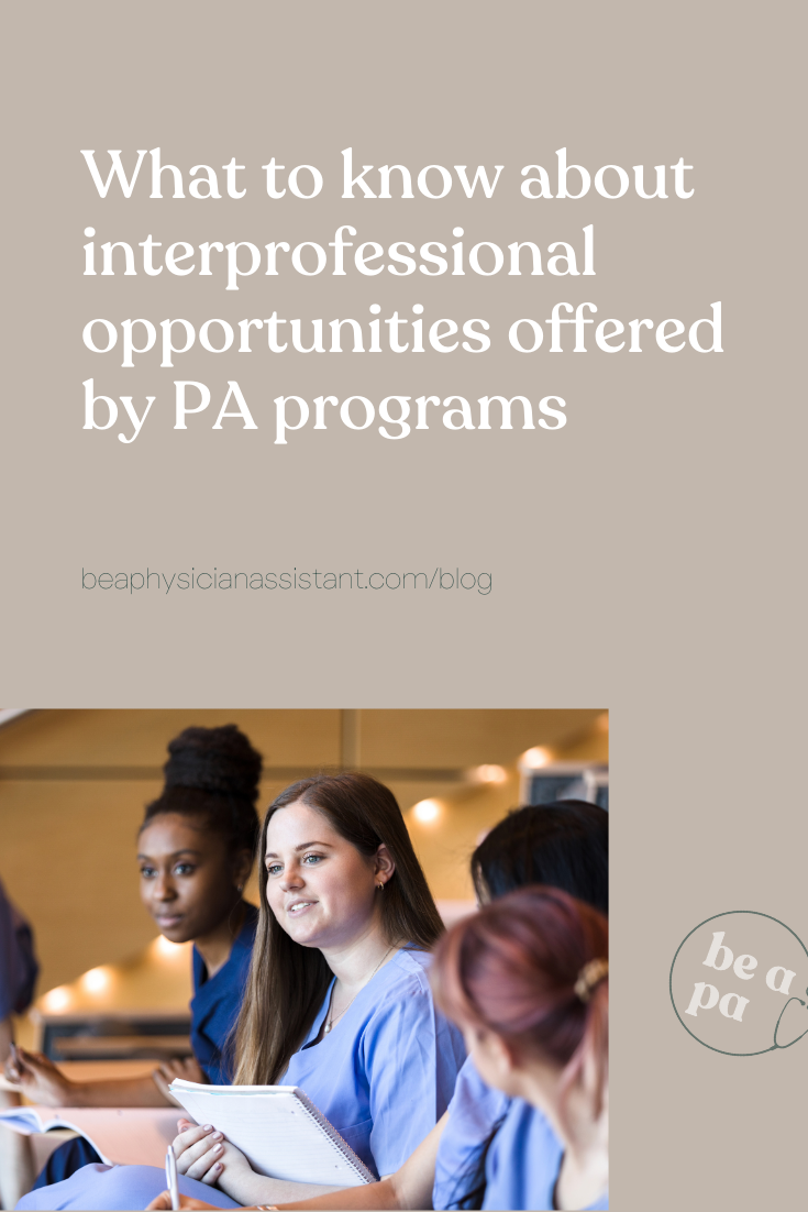 What to Know About Interprofessional Opportunities Offered by PA ...