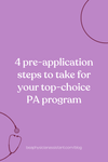 4 Pre-Application Steps to Take for Your Top-Choice PA Program｜Be a ...