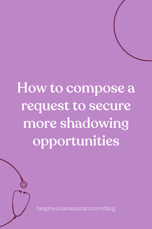 How to Compose a Request to Secure More Shadowing Opportunities｜Be a ...