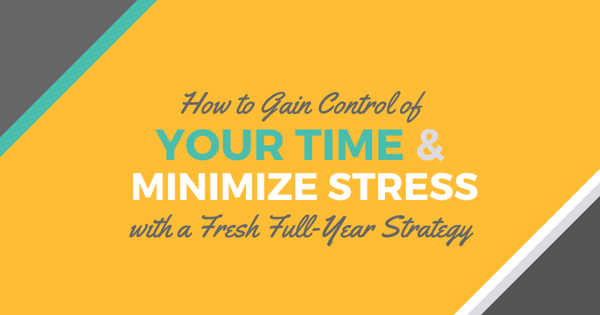 How to Gain Control of Your Time & Minimize Stress with a Fresh Full ...