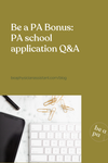 Be a PA Bonus: PA School Application Q&A｜Be a Physician Assistant
