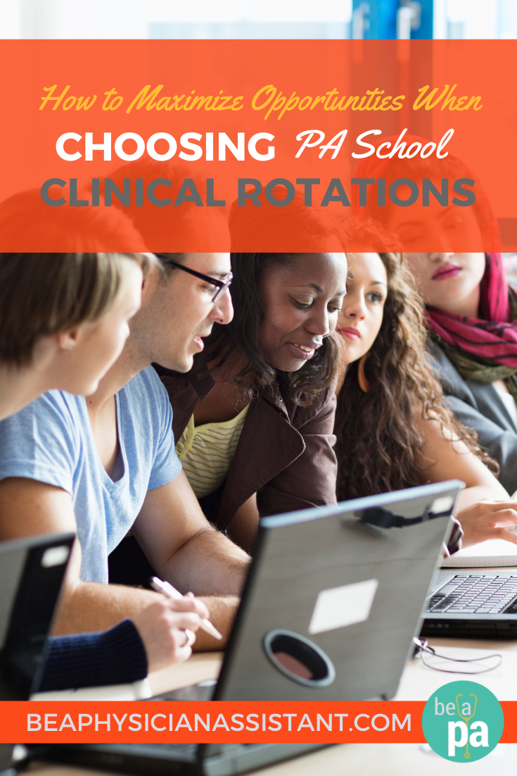 How to Maximize Opportunities When Choosing PA School Clinical ...