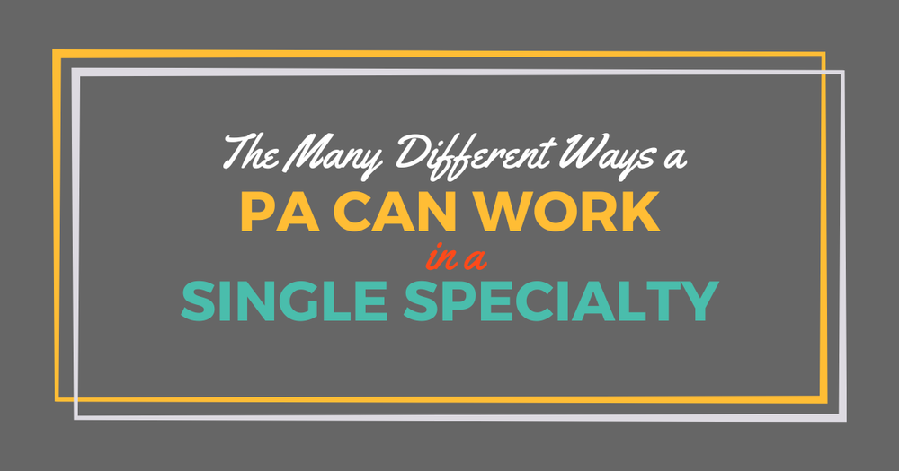 The Many Different Ways a PA Can Work in a Single Specialty｜Be a ...