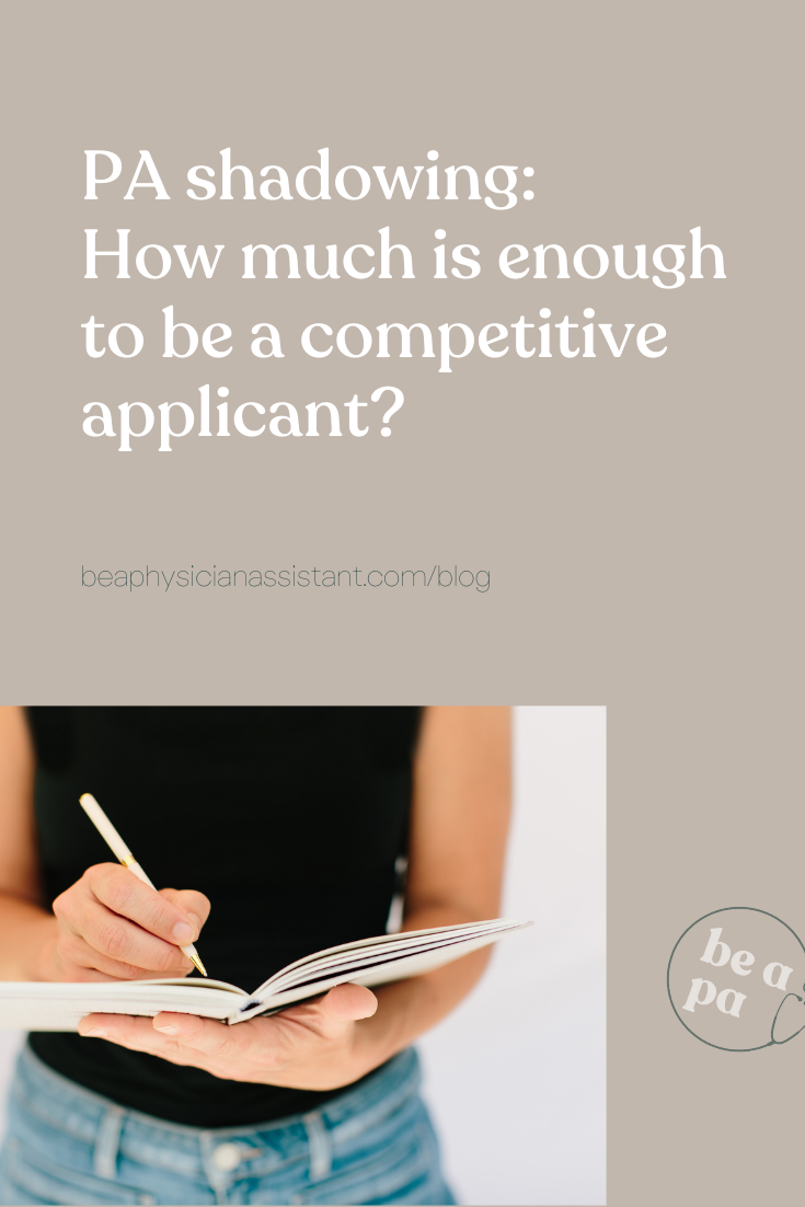 PA Shadowing: How Much Is Enough to Be a Competitive Applicant?｜Be a ...