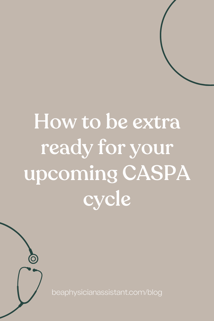 How to Be Extra Ready for Your Upcoming CASPA Cycle｜Be a Physician ...