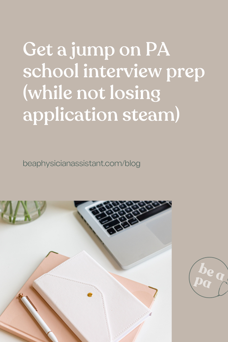 How to Get a Jump on PA School Interview Prep (While Not Losing ...