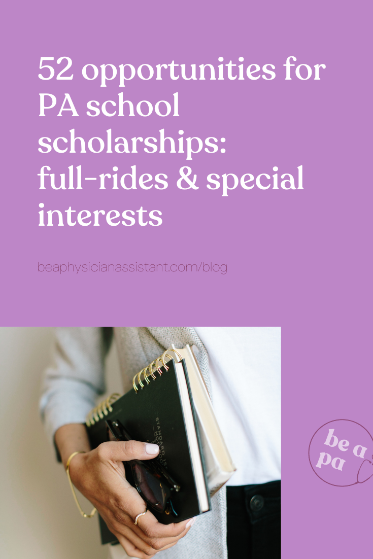 52 Opportunities for PA School Scholarships: Full-Rides & Special Interests｜Be a Physician Assistant