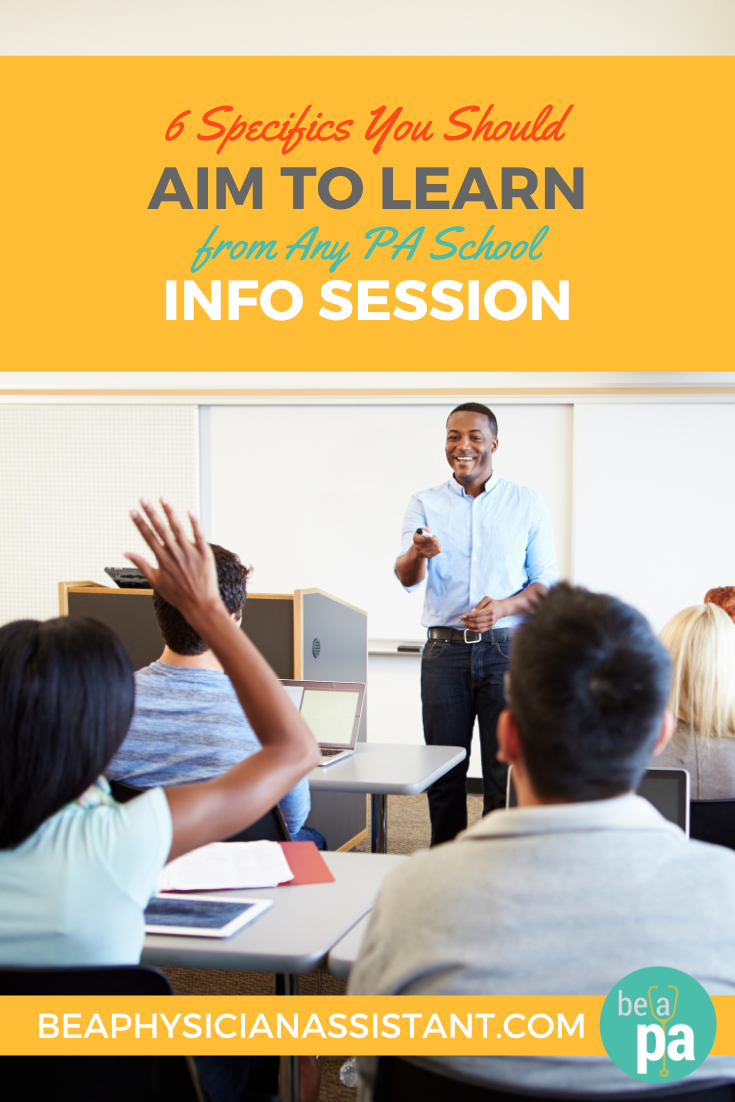 6 Specifics You Should Aim to Learn from Any PA School Info Session｜Be ...