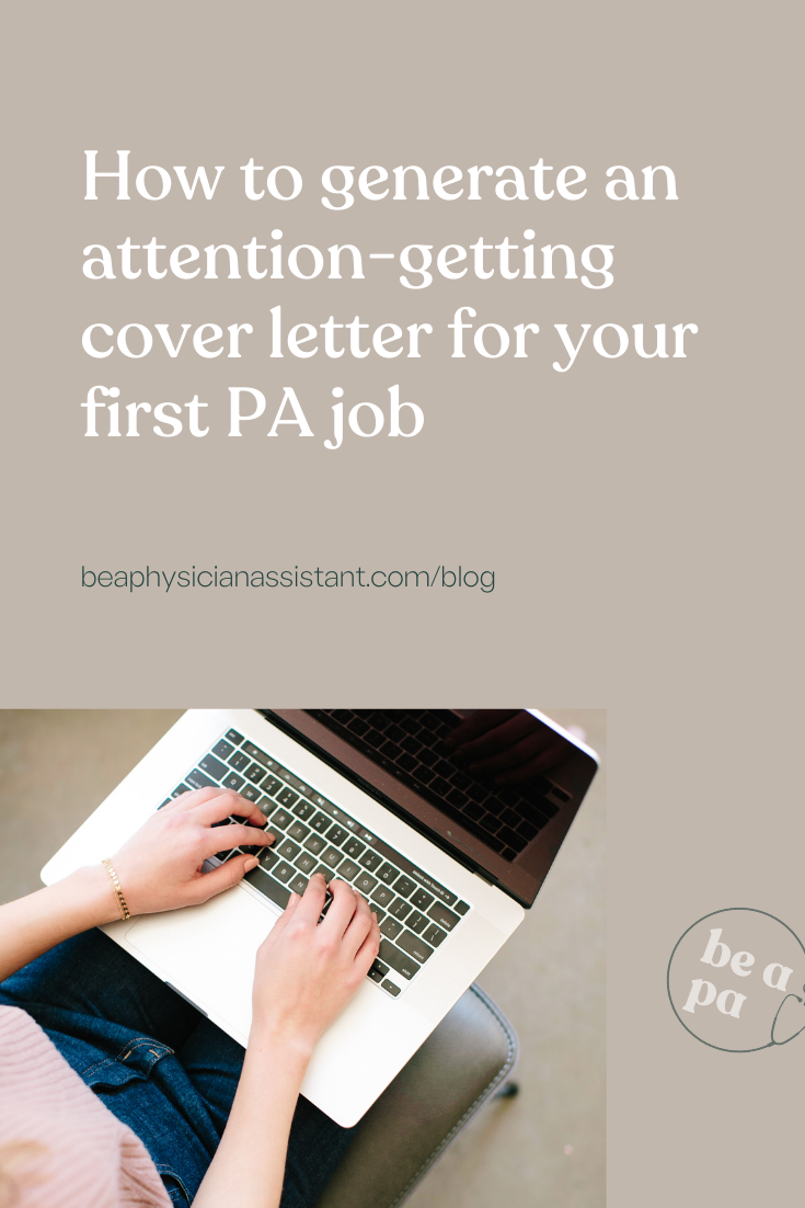 How to Generate an Attention-Getting Cover Letter for Your First PA Job ...