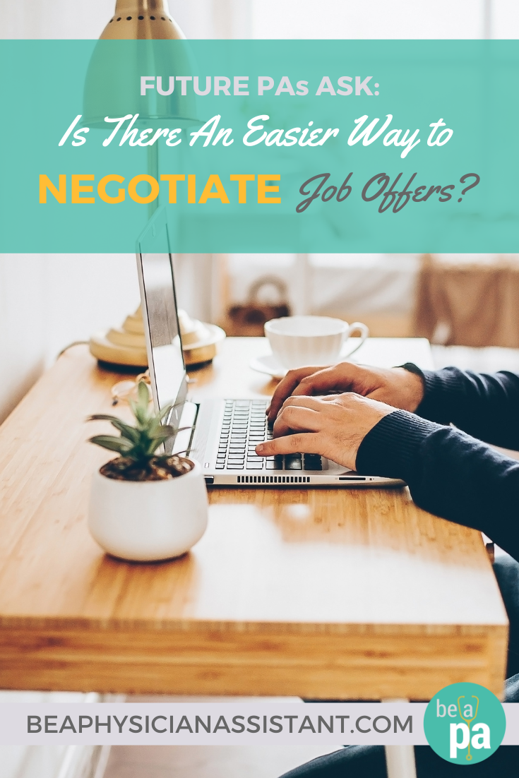 Future PAs Ask: Is There an Easier Way to Negotiate Job Offers?｜Be a ...