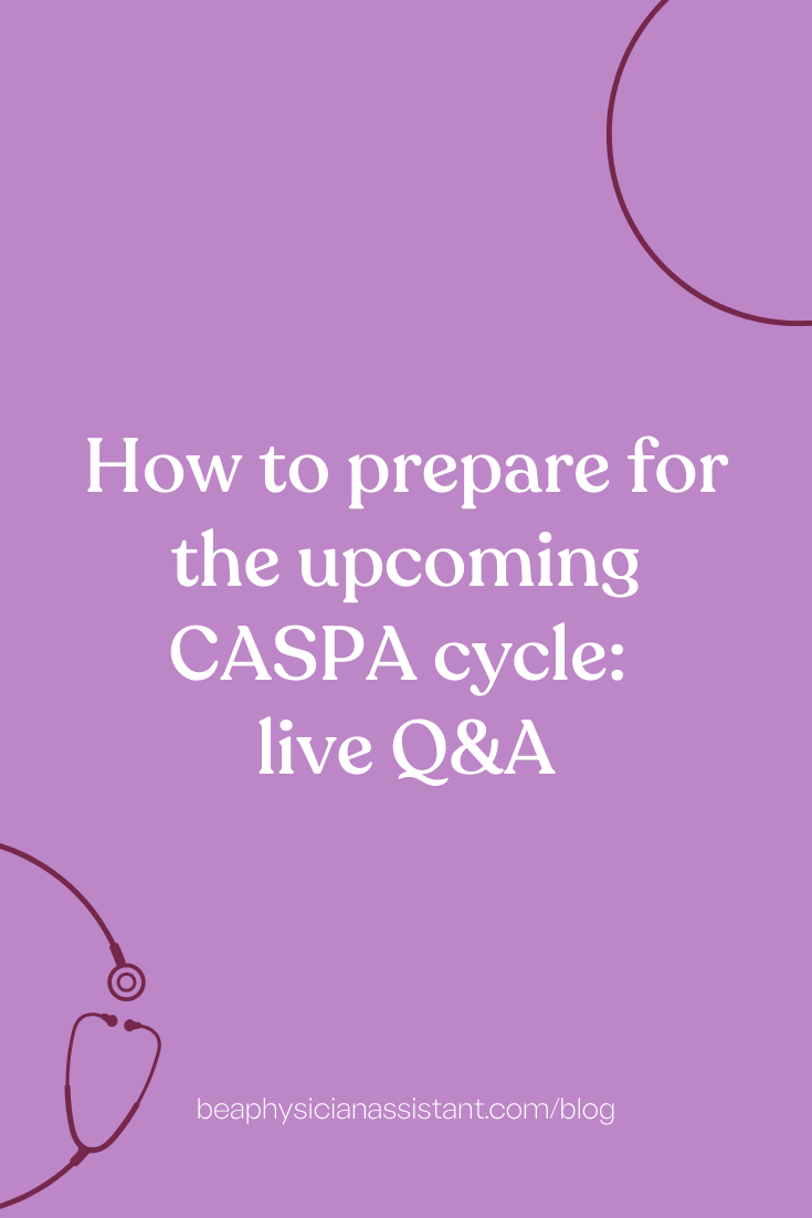How to Prepare for the Upcoming CASPA Cycle: Live Q&A｜Be a Physician ...