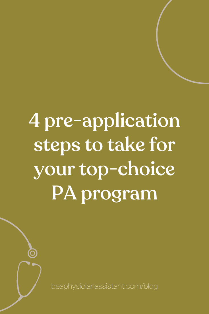 4 Pre-Application Steps to Take for Your Top-Choice PA Program｜Be a ...