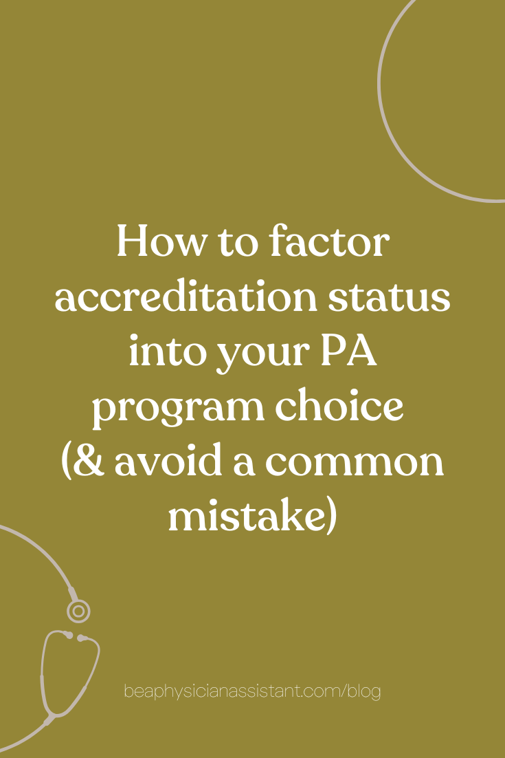 How to Factor Accreditation Status into Your PA Program Choice (and ...
