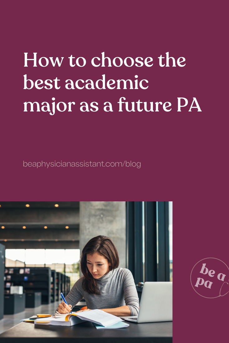 How to Choose the Best Academic Major as a Future PA｜Be a Physician ...