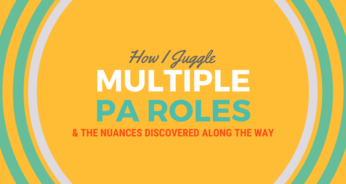 How I Juggle Multiple PA Roles and the Nuances Discovered Along the Way ...