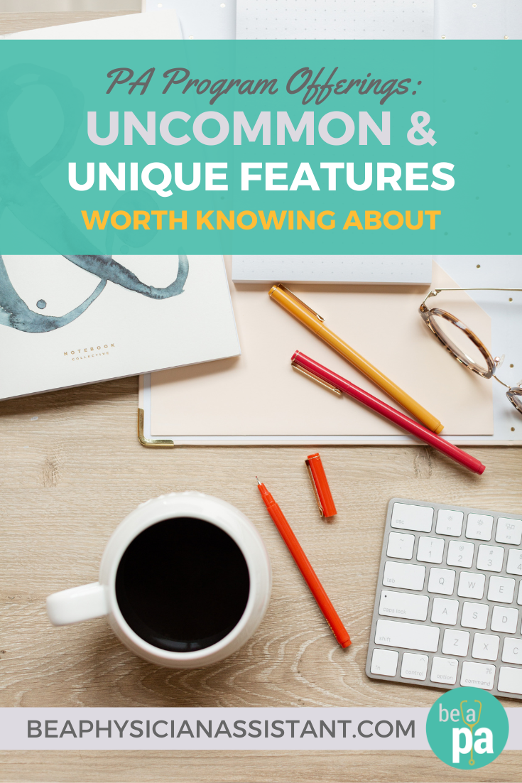 PA Program Offerings: Uncommon and Unique Features Worth Knowing About ...