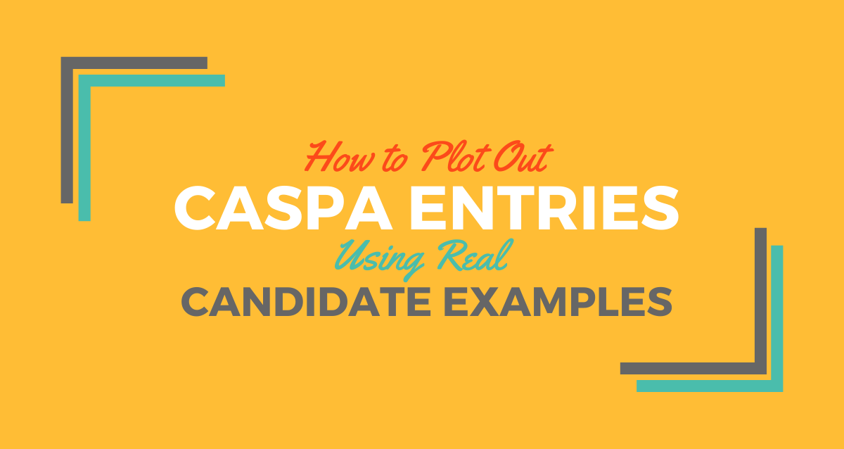 How to Plot Out CASPA Entries Using Real Candidate Examples｜Be a ...