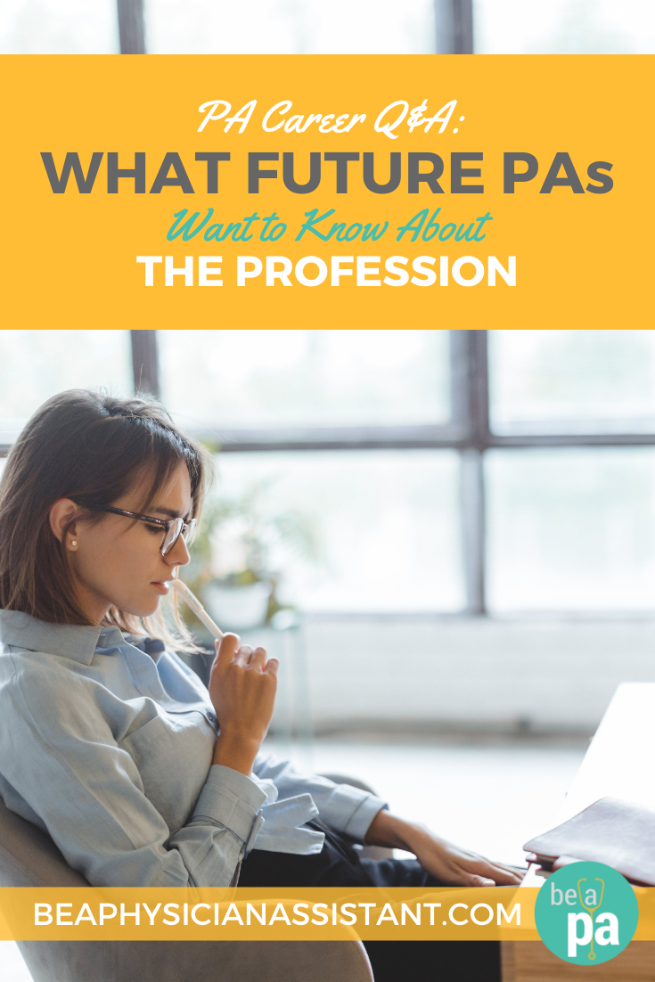 PA Career Q&A: What Future PAs Want to Know About the Profession｜Be a ...