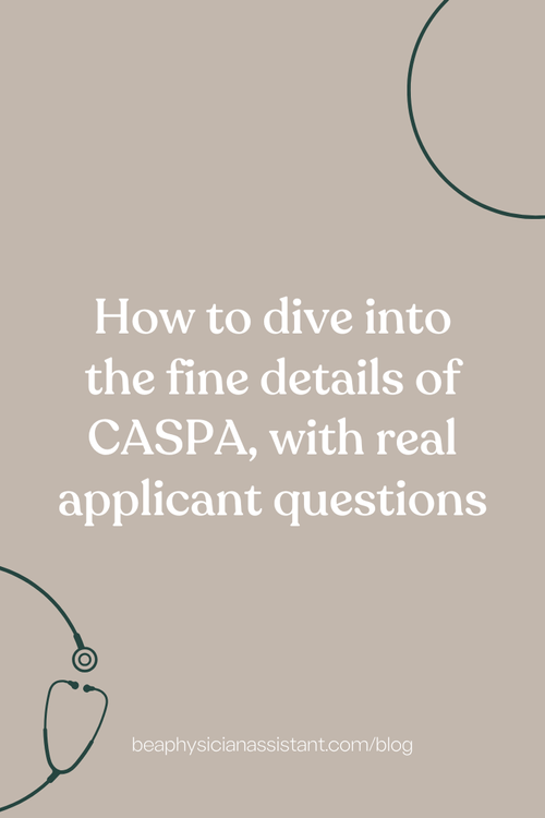 How to Dive into the Fine Details of CASPA, with Real Applicant ...
