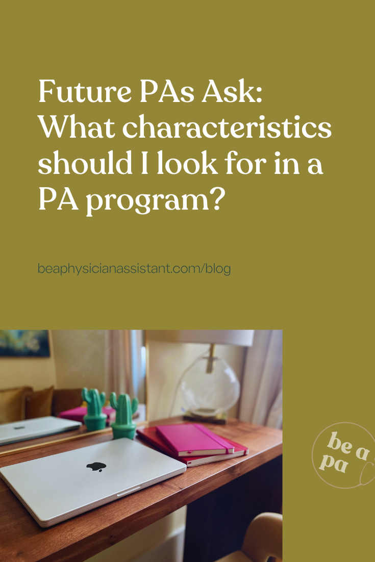 Future PAs Ask: What Characteristics Should I Look for in a PA Program ...