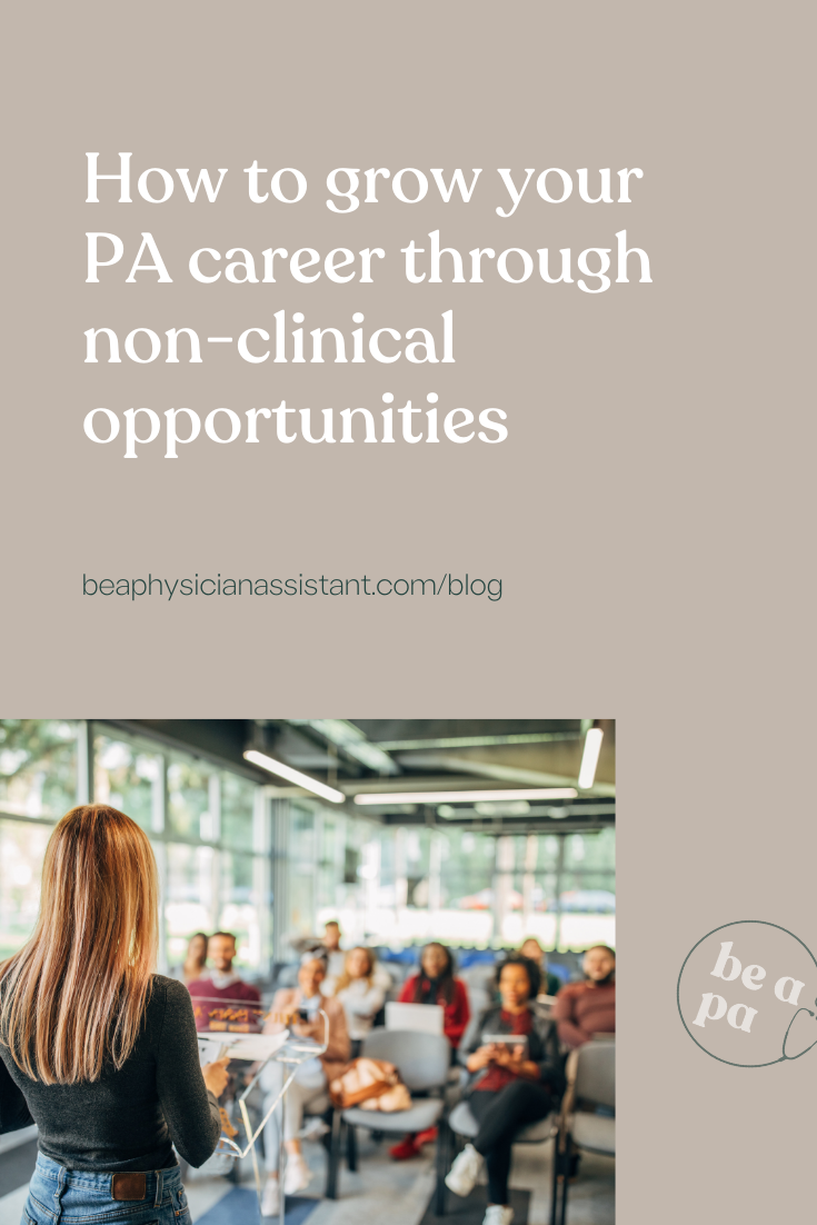 How You Might Grow Your PA Career Through Non-Clinical Opportunities｜Be ...
