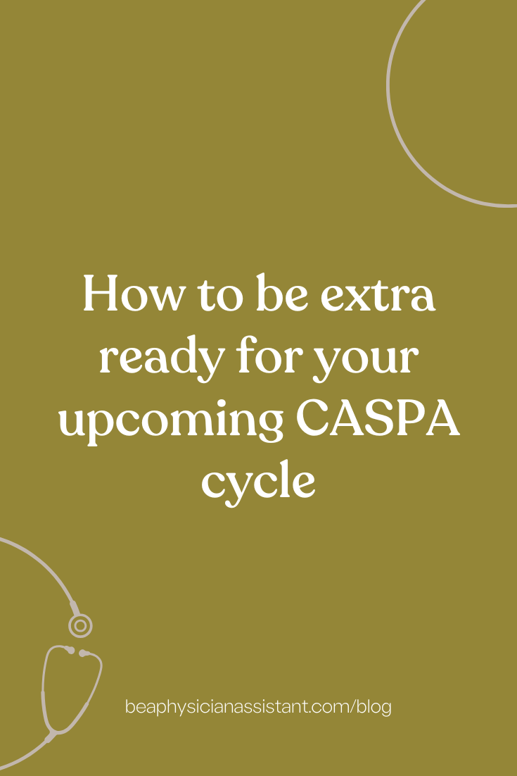 How to Be Extra Ready for Your Upcoming CASPA Cycle｜Be a Physician ...