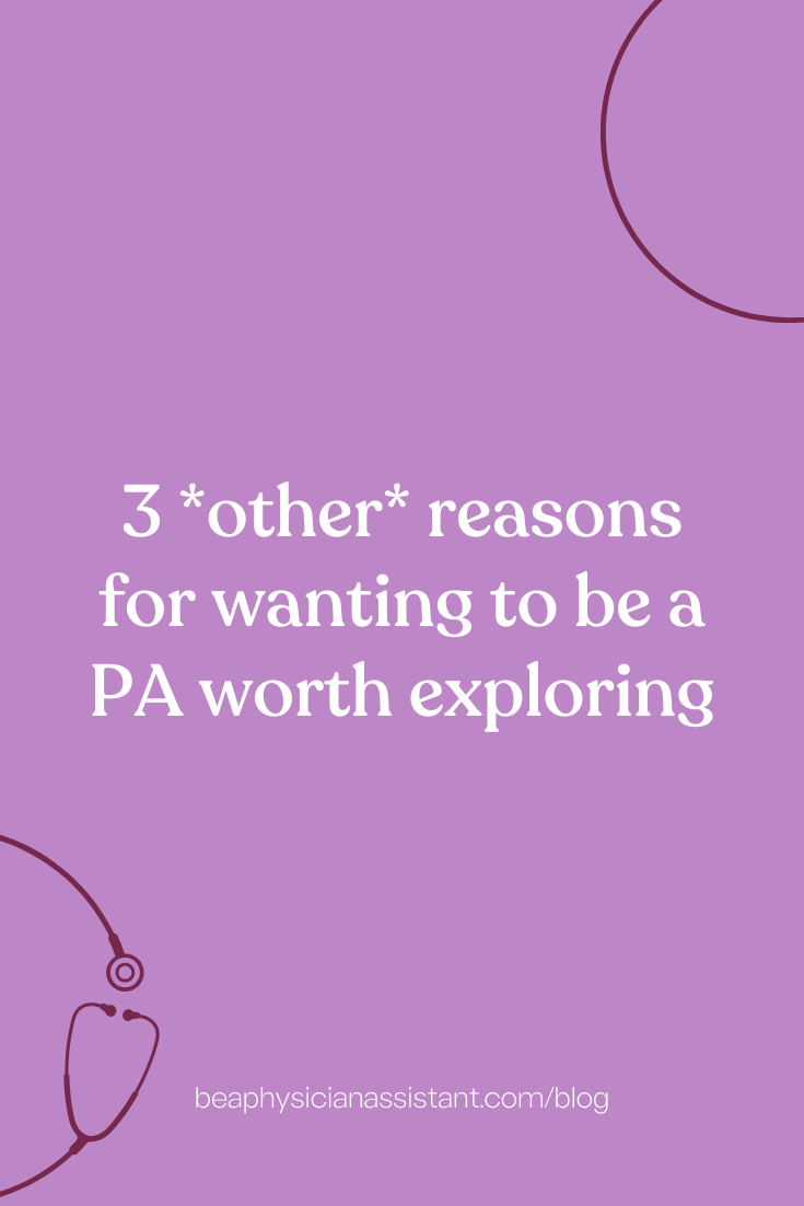 3 Other Reasons for Wanting to Be a PA Worth Exploring More ...