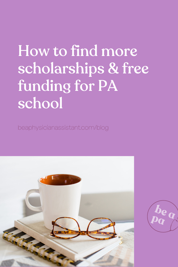 How to Find More Scholarships & Free Funding for PA School｜Be a ...