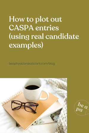 How to Plot Out CASPA Entries Using Real Candidate Examples｜Be a ...