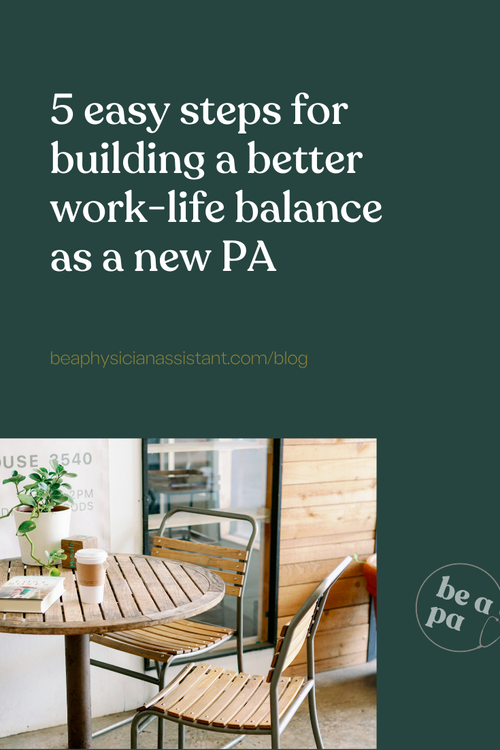 5 Easy Steps for Building Better Work-Life Balance as a New PA｜Be a ...