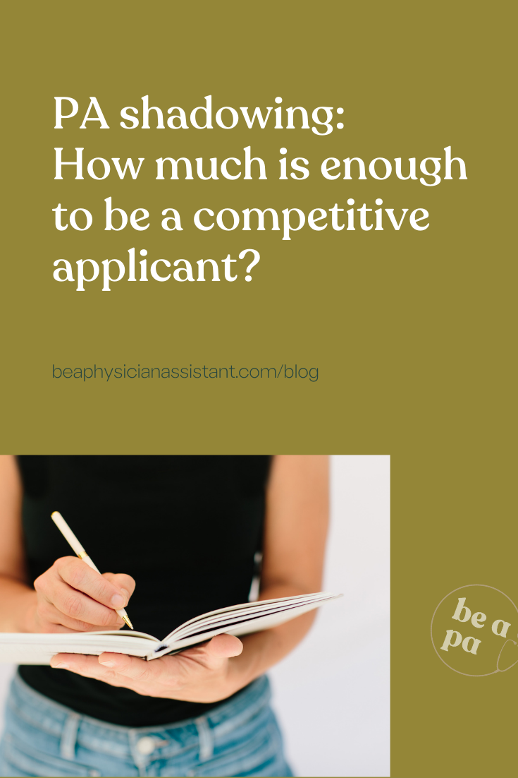 PA Shadowing: How Much Is Enough to Be a Competitive Applicant?｜Be a ...