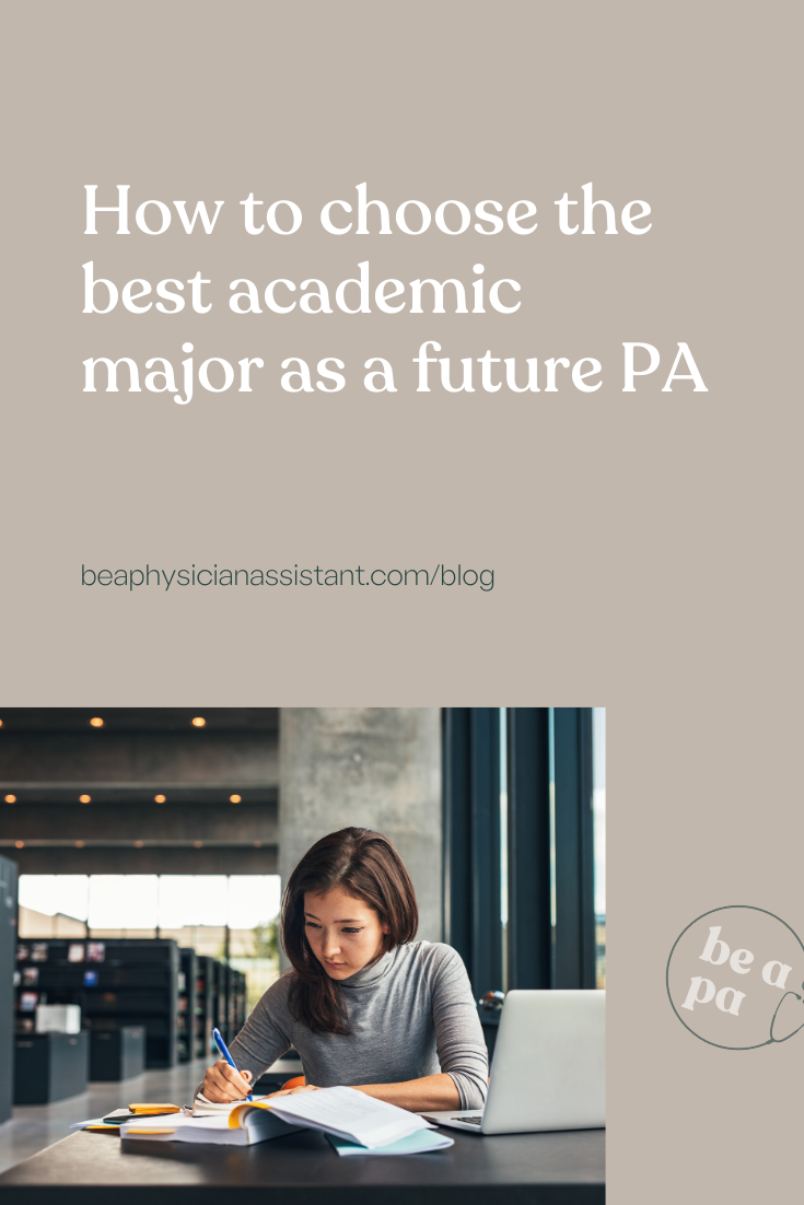 How to Choose the Best Academic Major as a Future PA｜Be a Physician ...