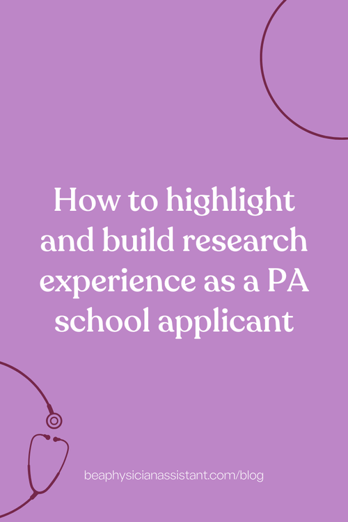 How to Highlight and Build Research Experience as a PA School Applicant ...