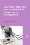 PA Program Offerings: Uncommon and Unique Features Worth Knowing About ...