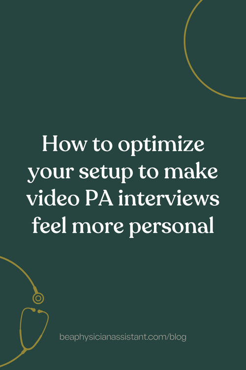 How to Optimize Your Setup to Make Video PA Interviews Feel More ...
