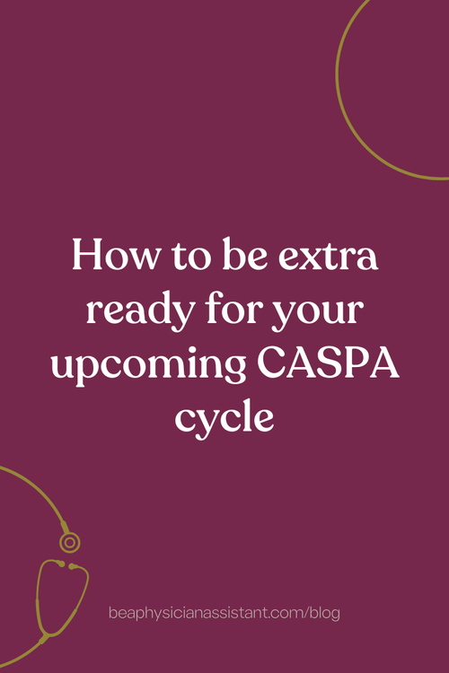 How to Be Extra Ready for Your Upcoming CASPA Cycle｜Be a Physician ...