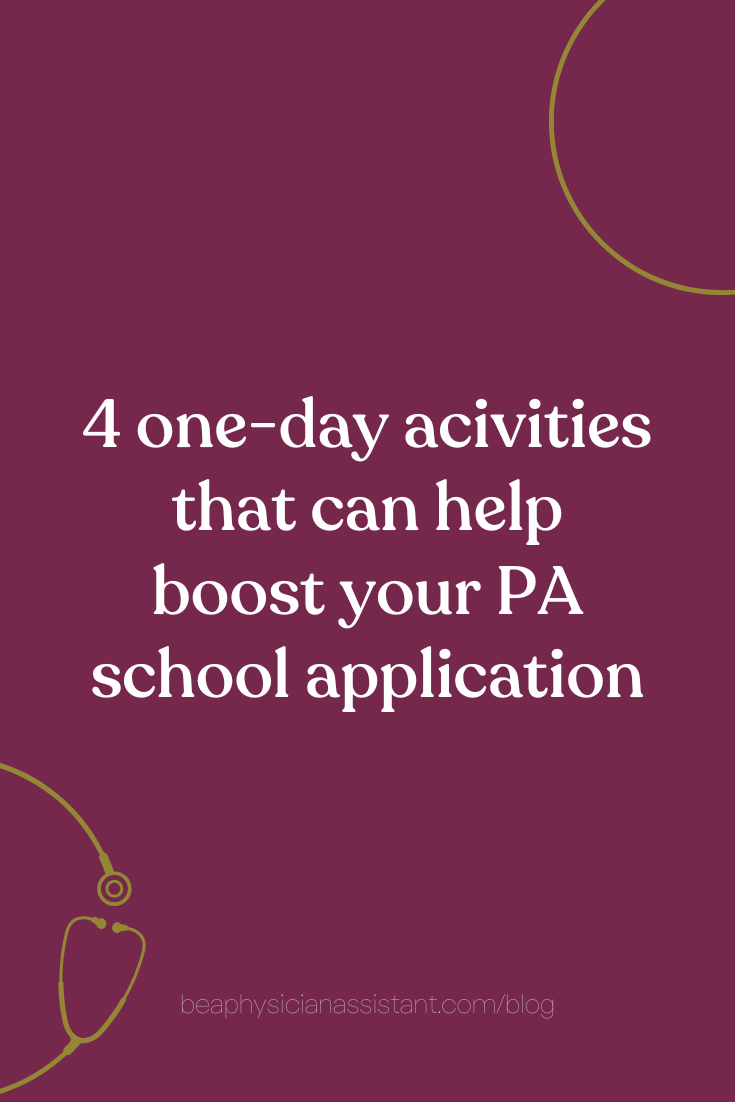 4 One-Day Activities That Can Help Boost Your PA School Application｜Be ...