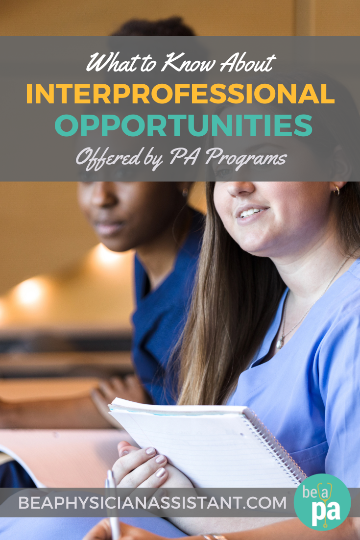 What to Know About Interprofessional Opportunities Offered by PA ...