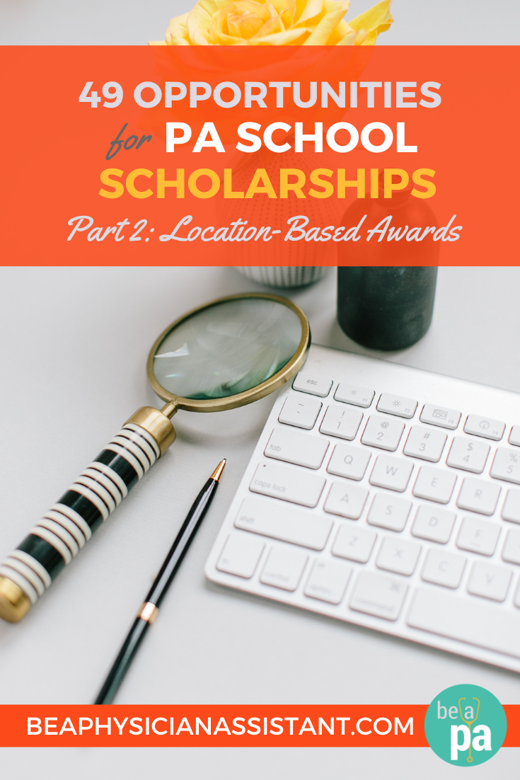 52 Opportunities for PA School Scholarships: Location-Based Awards｜Be a Physician Assistant
