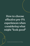 How to Choose Effective Pre-PA Experiences When Considering What Might ...
