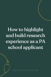 How to Highlight and Build Research Experience as a PA School Applicant ...