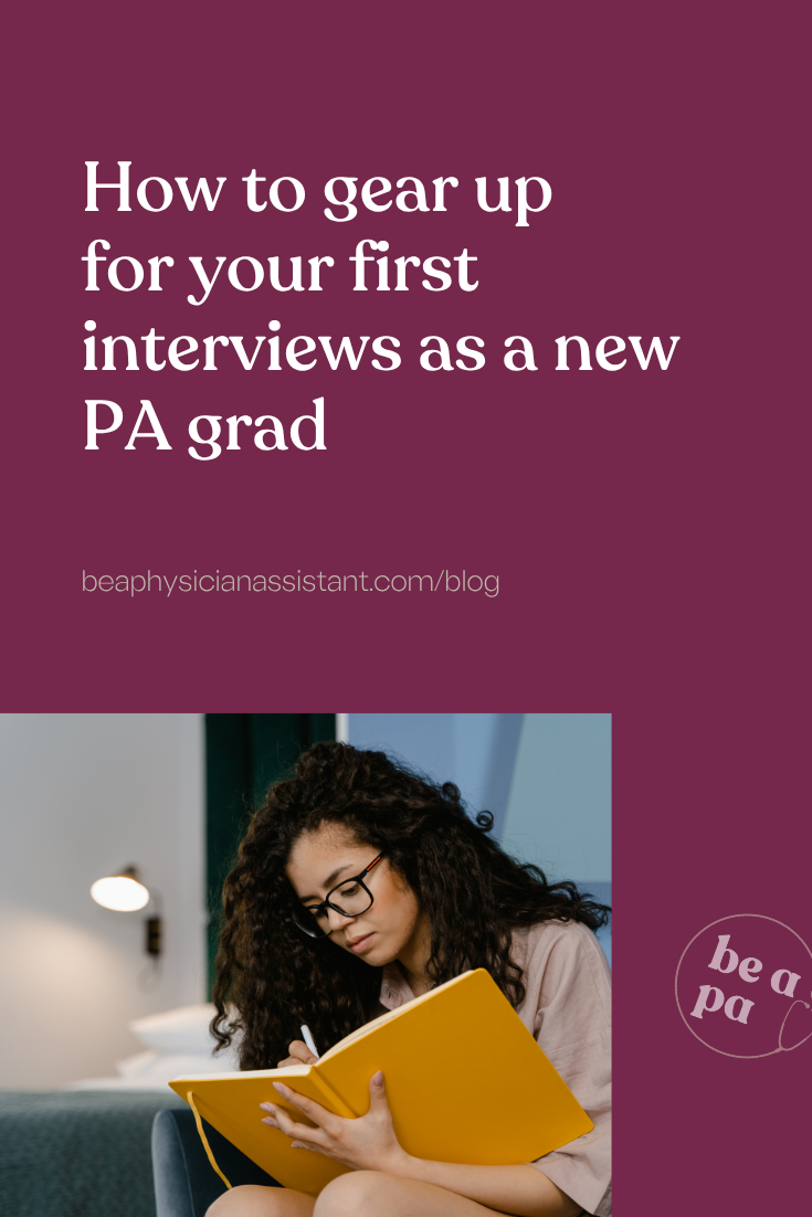 How to Gear Up for Your First Interviews as a New PA Grad｜Be a ...