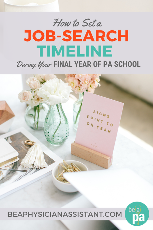 How to Set a Job-Search Timeline During Your Final Year of PA School｜Be ...
