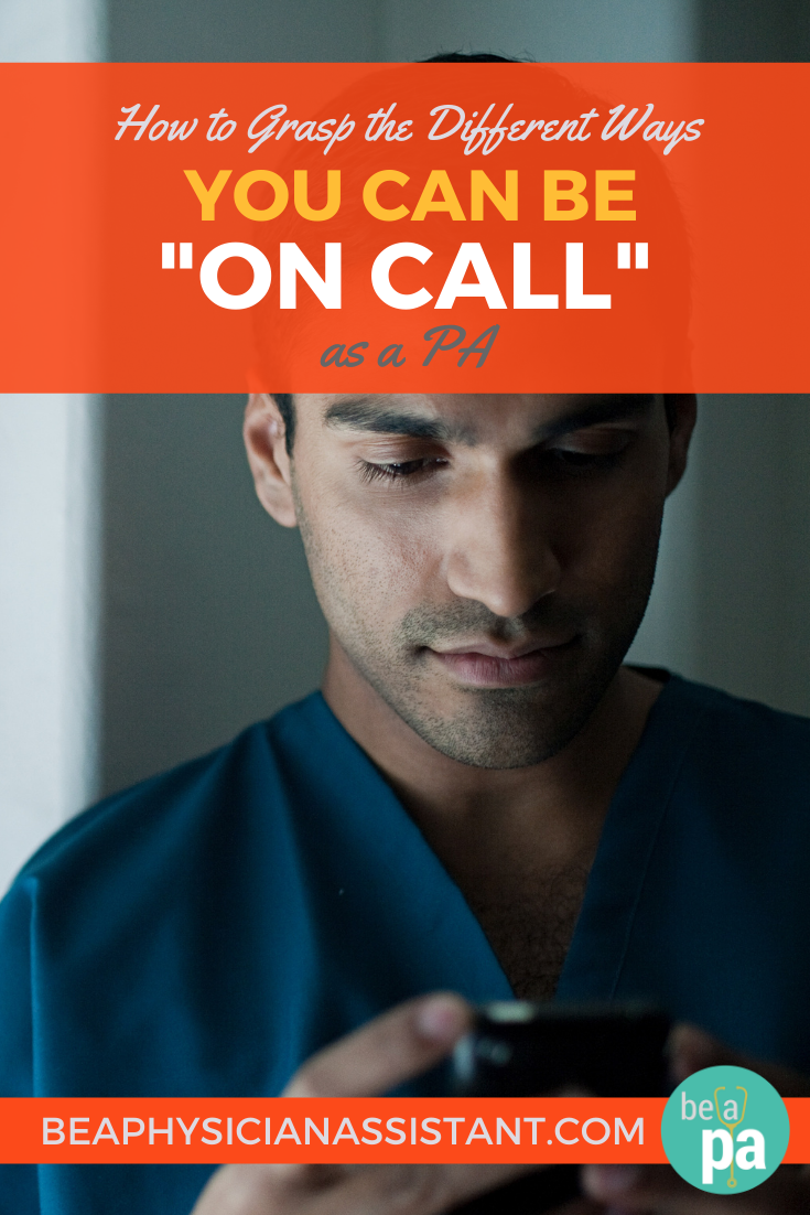 How to Grasp the Different Ways You Can Be "On Call" as a PA｜Be a ...