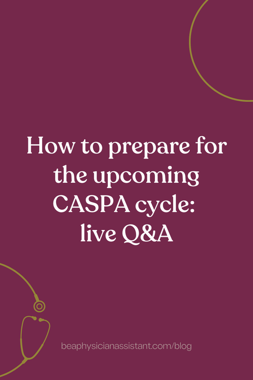 How to Prepare for the Upcoming CASPA Cycle: Live Q&A｜Be a Physician ...