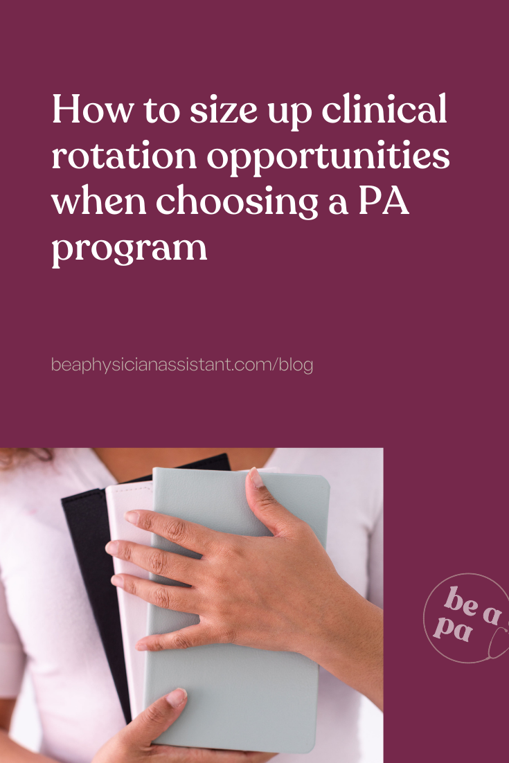 How to Size Up Clinical Rotation Opportunities When Choosing a PA ...