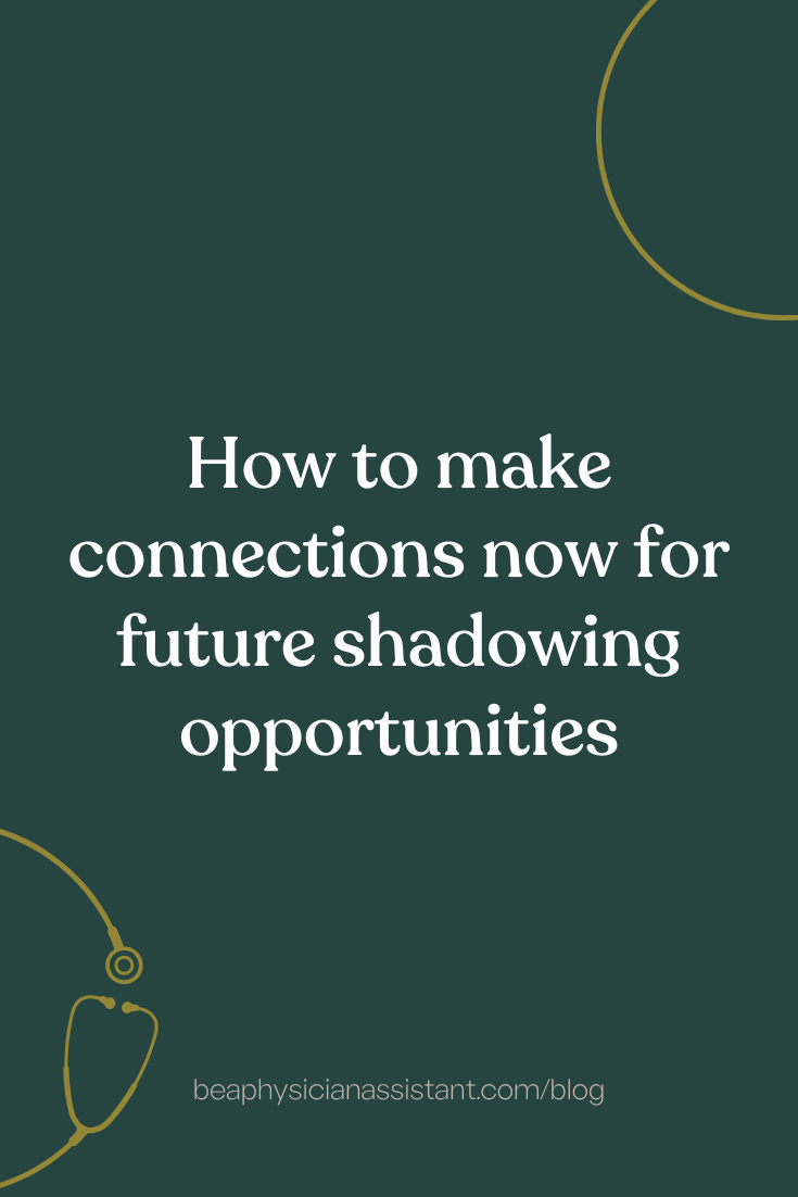 How to Make Connections Now for Future Shadowing Opportunities｜Be a ...