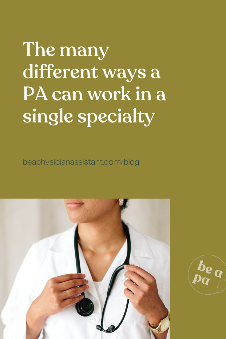 The Many Different Ways a PA Can Work in a Single Specialty｜Be a ...