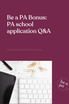 Be a PA Bonus: PA School Application Q&A｜Be a Physician Assistant