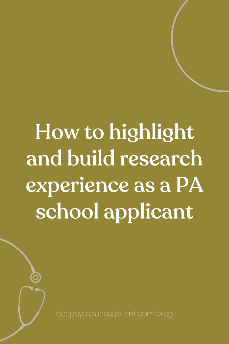 How to Highlight and Build Research Experience as a PA School Applicant ...
